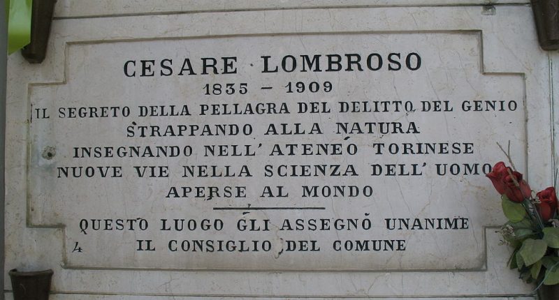 Cesare Lombroso was founder of the Italian School of Positivist ...